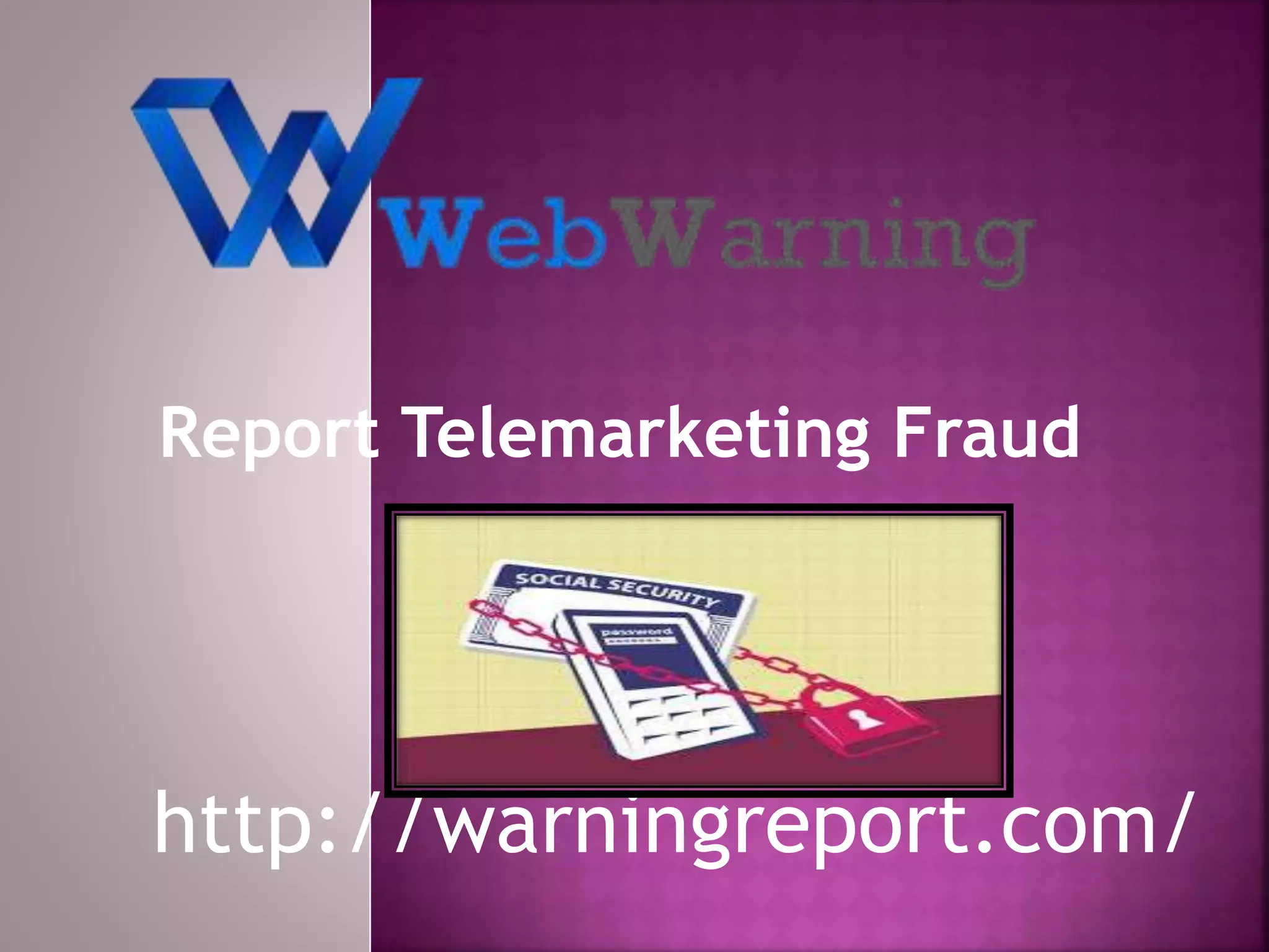 Report telemarketing fraud | PPT