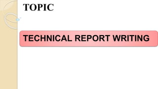 Report writing and technical report writing | PPTX