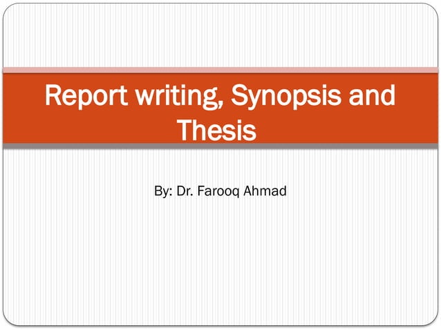 Report writing, Synopsis and Thesis.pptx