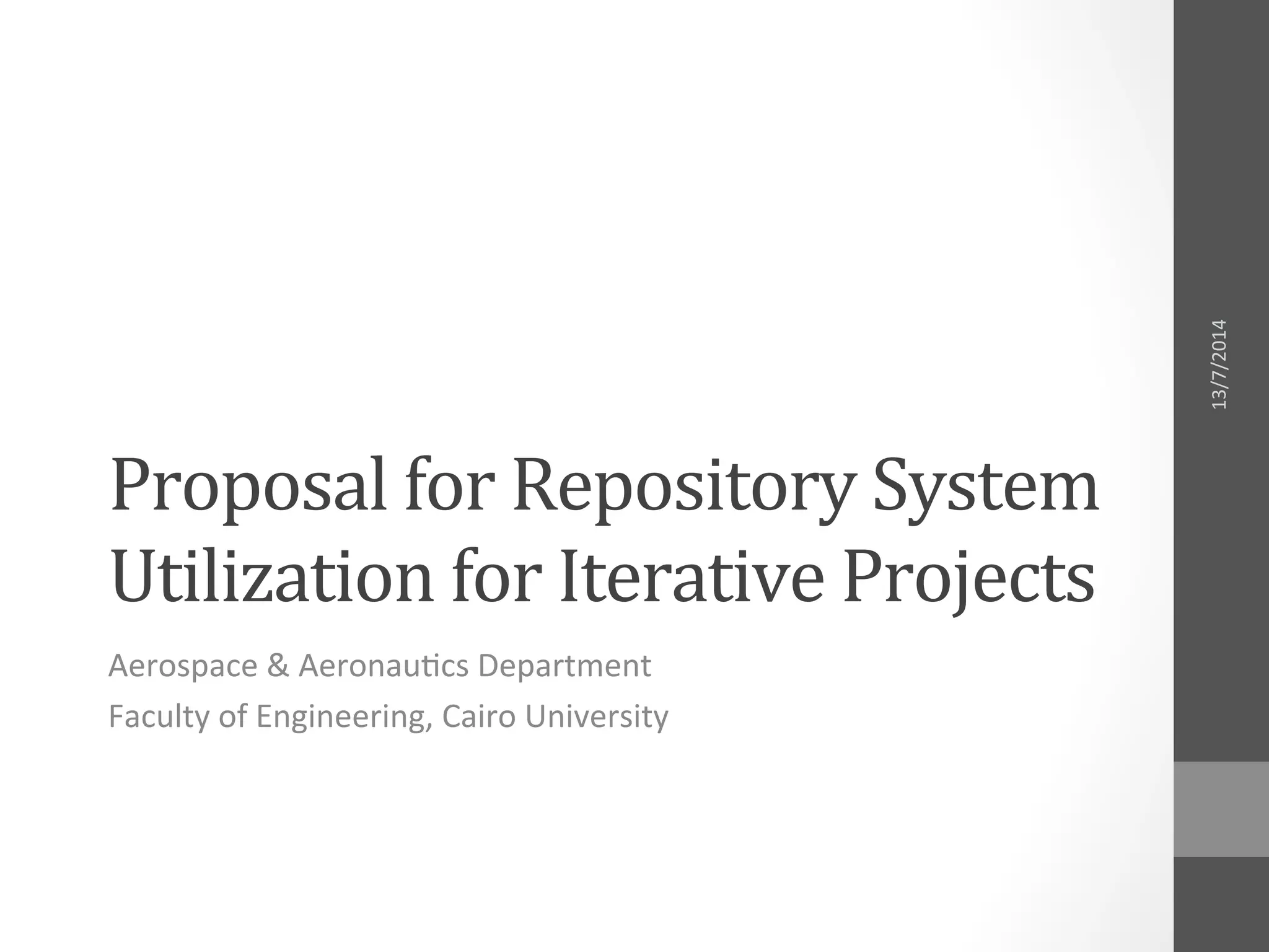 Proposal for Repository System Utilization for Iterative Projects | PPT
