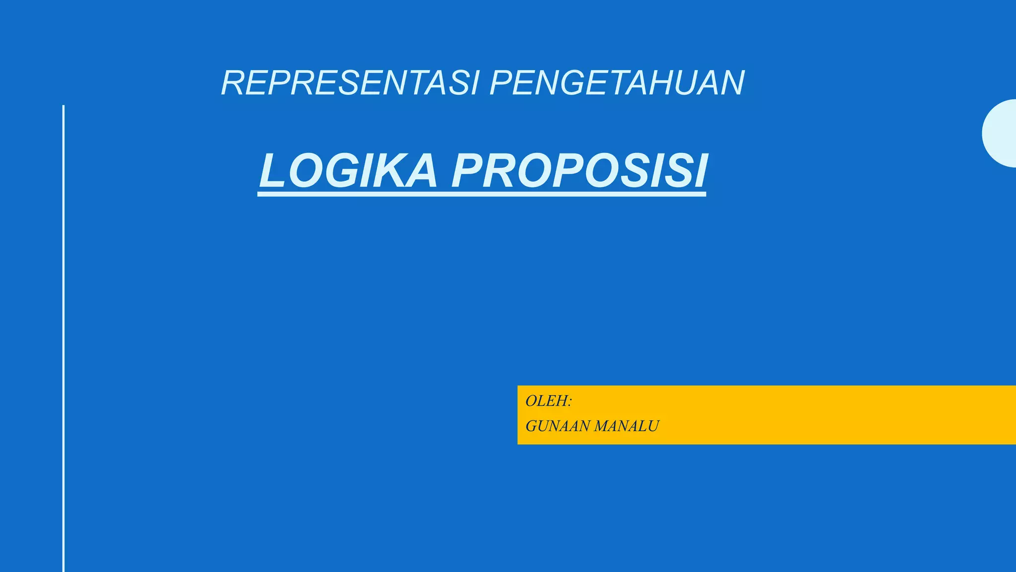 Representasi pengetahuan logika proposisi | PPTX
