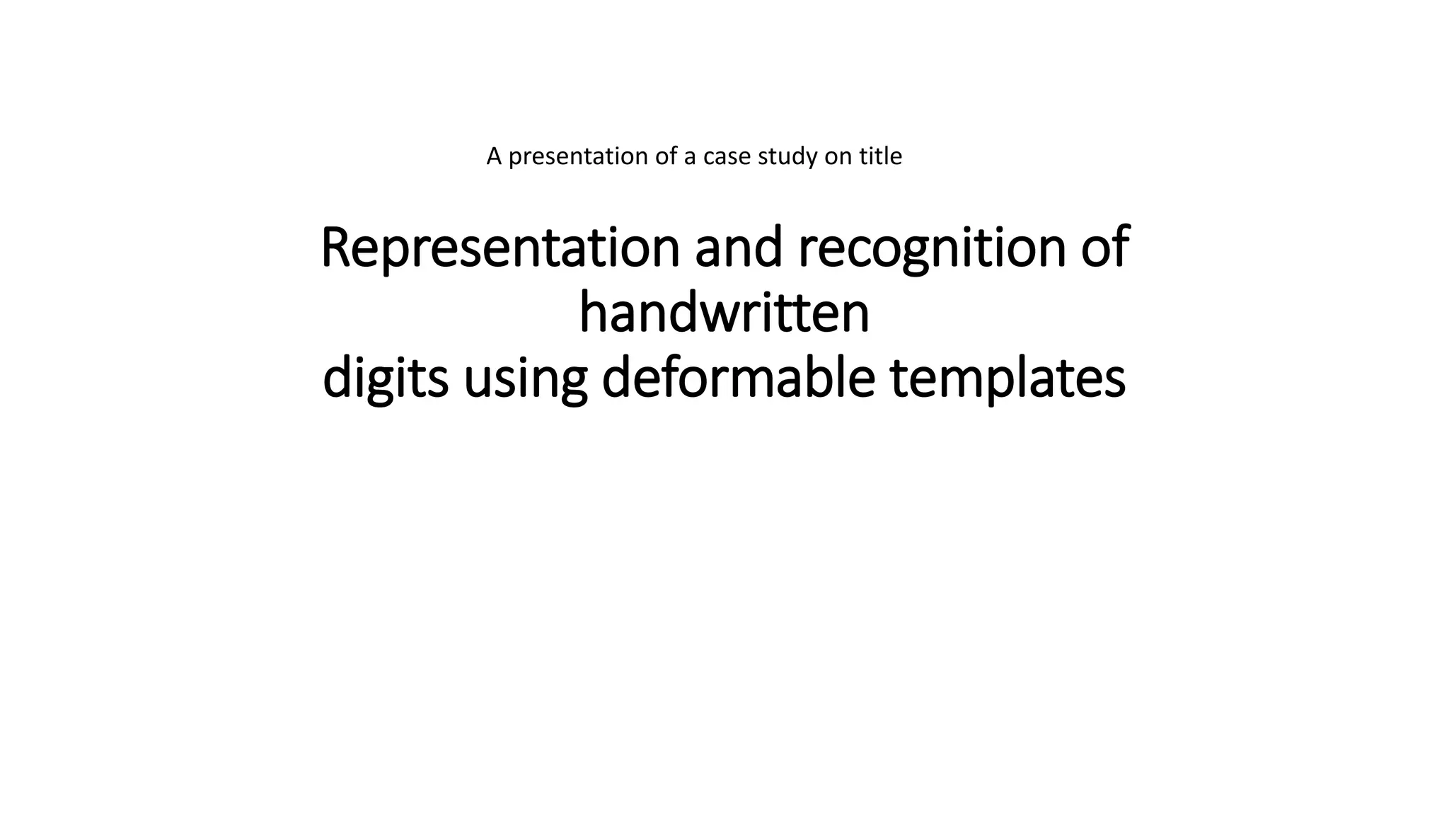 Representation And Recognition Of Handwirten Digits Using Deformable