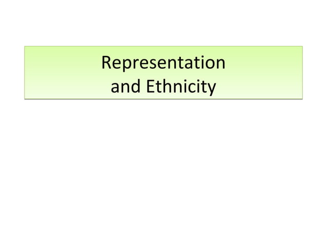 Representation ethnicity | PPT