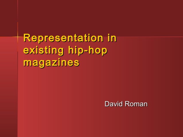 Representation in existing hip hop magazines | PPT | Hip Hop Music | Music