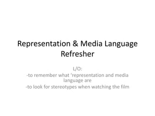 Representation & Media Language Refresher | PPT