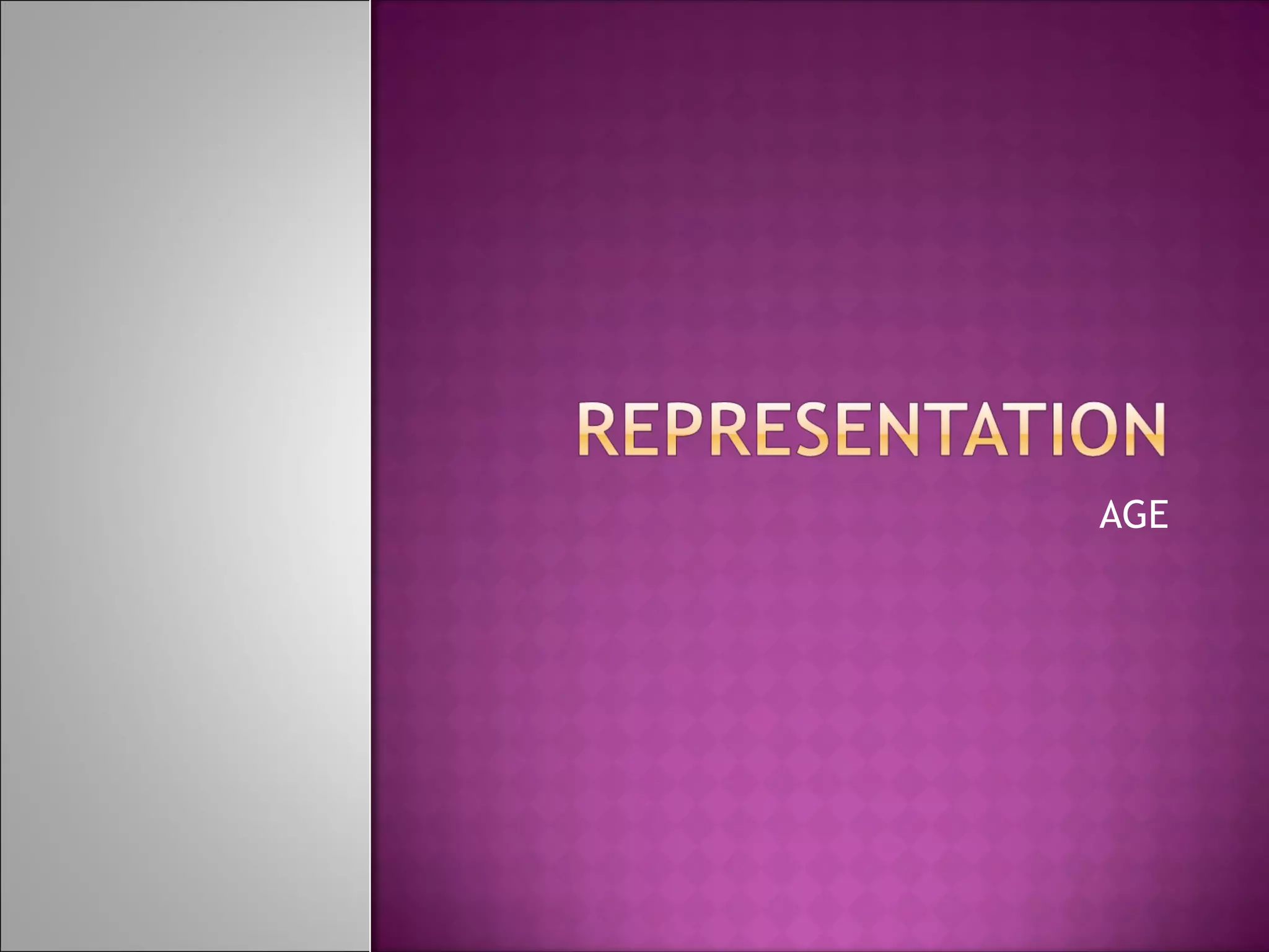 Representation of age | PPT | Eldercare | Family and Relationships