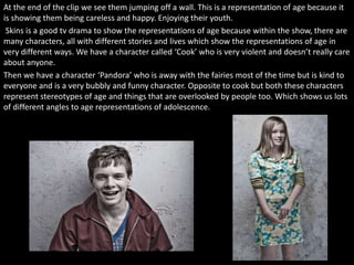 Representation Of Age In Media - Skins | PPTX | Parenting Teens | Parenting