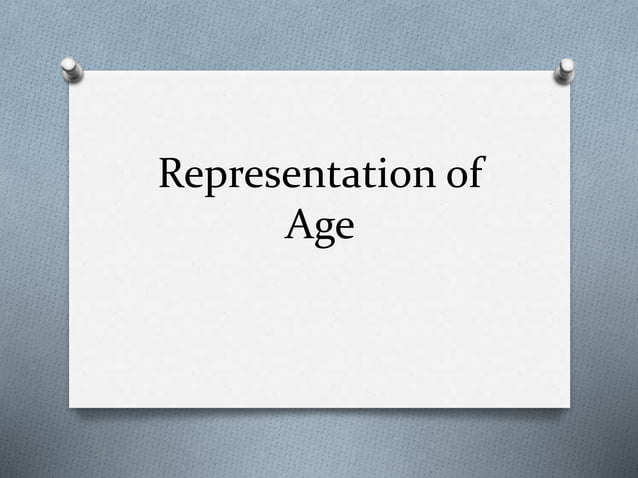 Representation of age | PPTX
