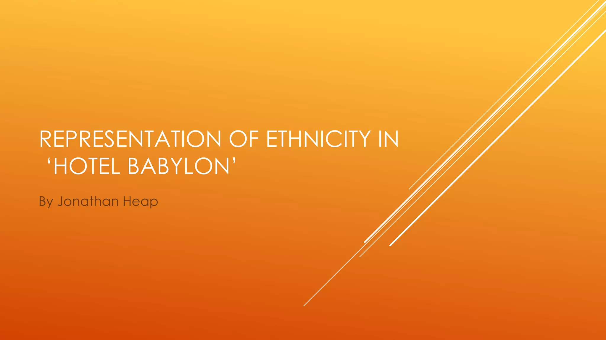 Representation of ethnicity in hotel Babylon | PPT