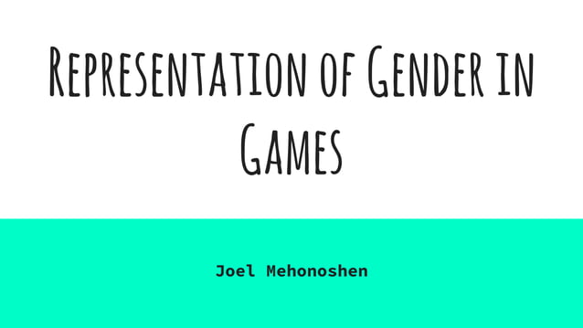 Representation of gender in games - slides | PPTX