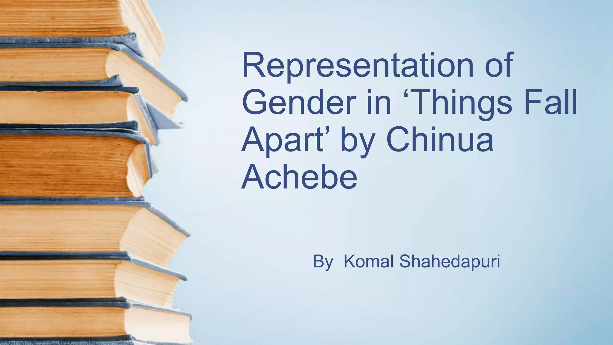 Representation of gender in ‘Things Fall Apart' | PPTX