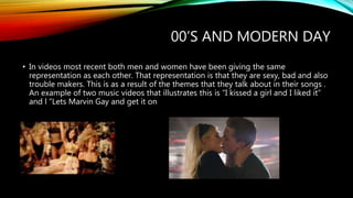 Representation of men and women in music videos 1 | PPTX