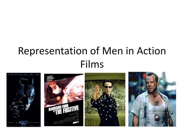 Representation of men in action films | PPTX | Movies | Entertainment