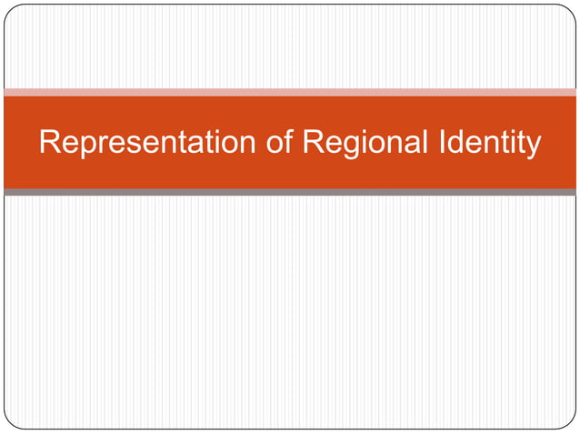 Media Representations of Regional Identity | PPT