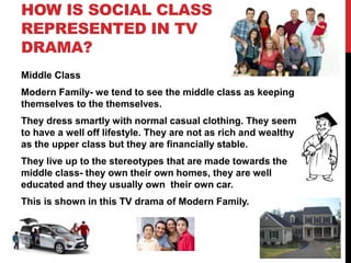 Representation of social class in tv dramas | PPTX