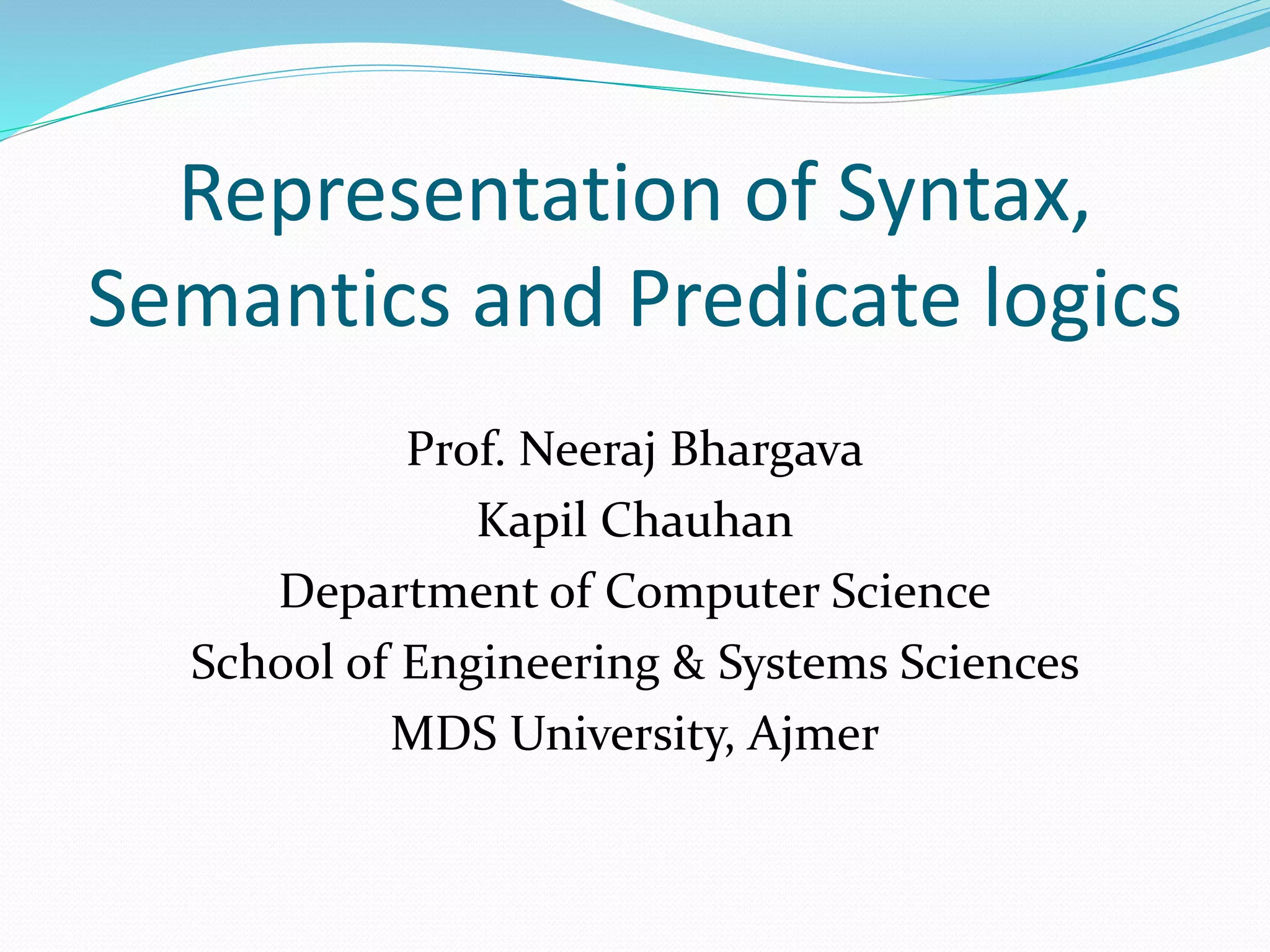 Representation of syntax, semantics and Predicate logics | PPTX | Programming Languages | Computing