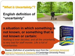 Representing and generating uncertainty effectively presentatıon | PPTX