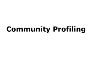 Reprising community profiling | PPTX