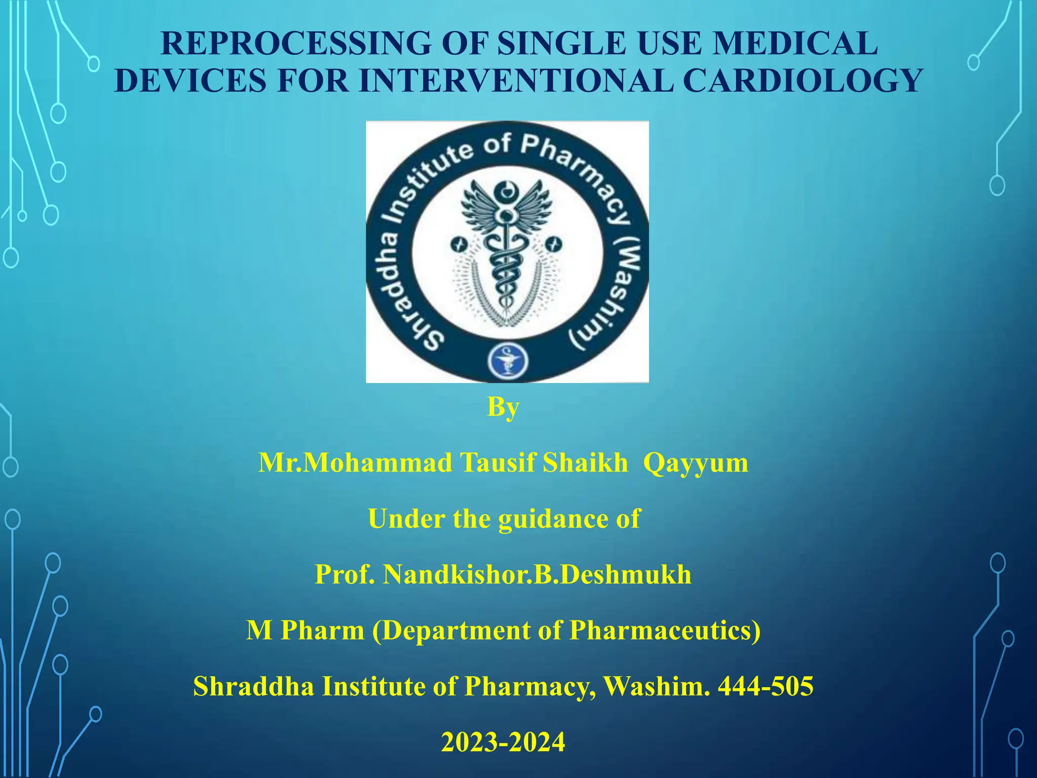REPROCESSING OF SINGLE USE MEDICAL DEVICES FOR INTERVENTIONAL ...