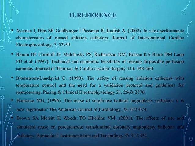 REPROCESSING OF SINGLE USE MEDICAL DEVICES FOR INTERVENTIONAL ...