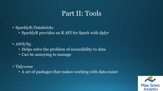 Reproducible Research with R, The Tidyverse, Notebooks, and Spark | PPT