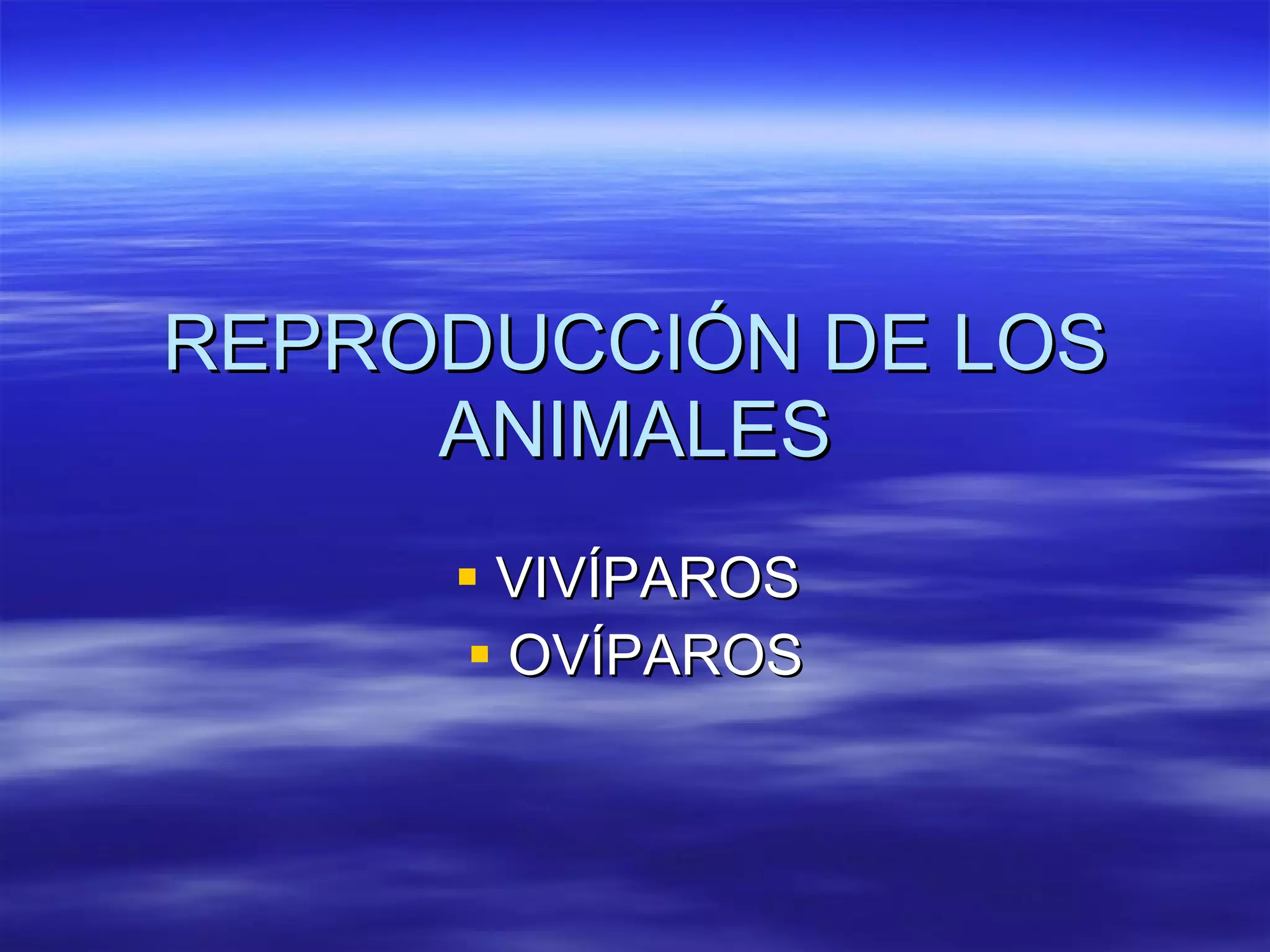 Reproduccion De Los Animales | PPT