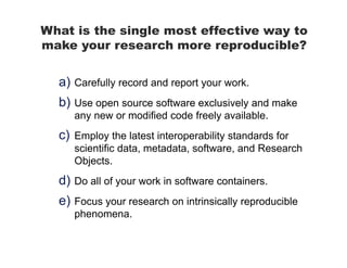 Reproducibility by Other Means: Transparent Research Objects | PPT