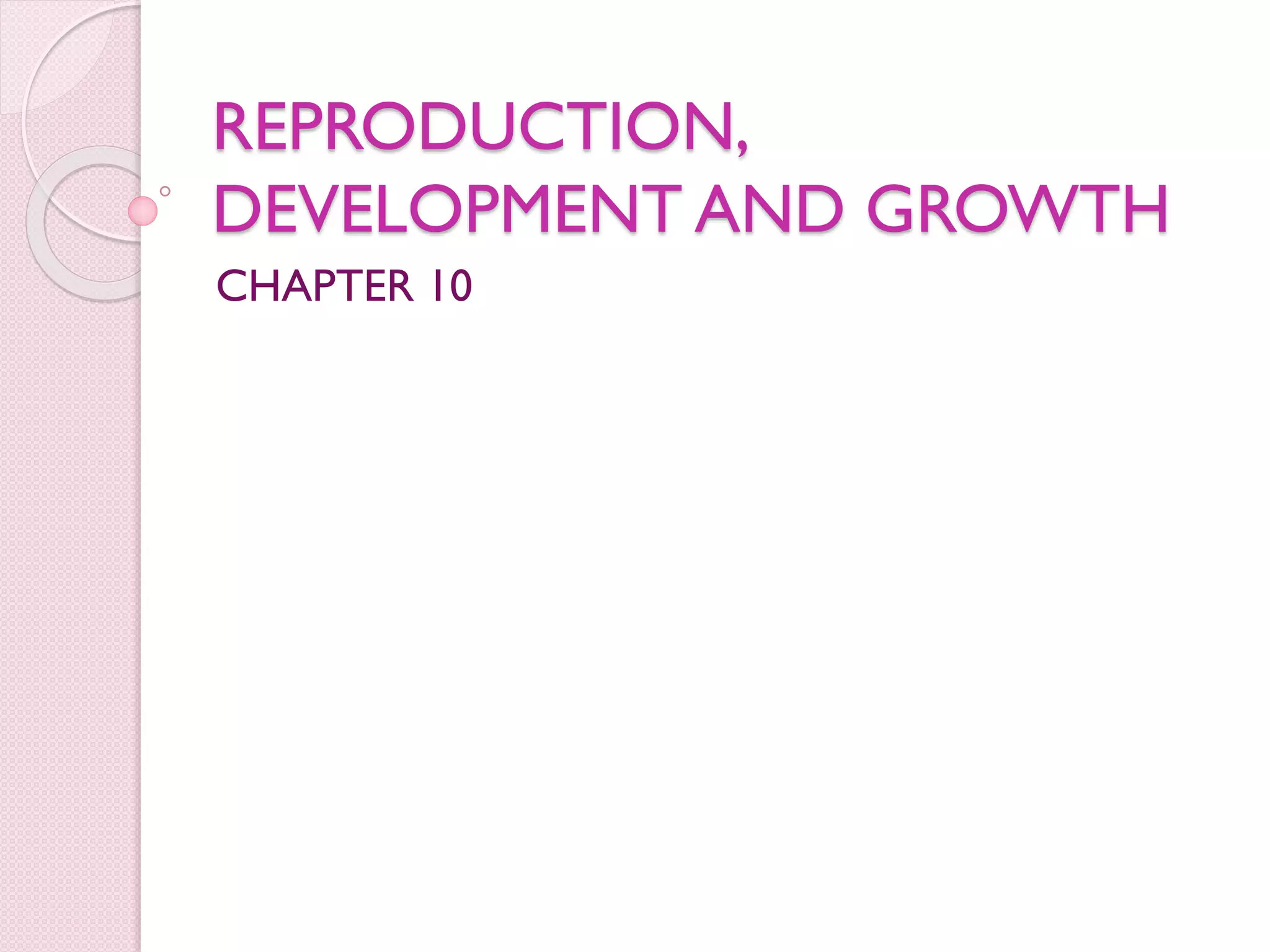 Reproduction, development and growth | PPT
