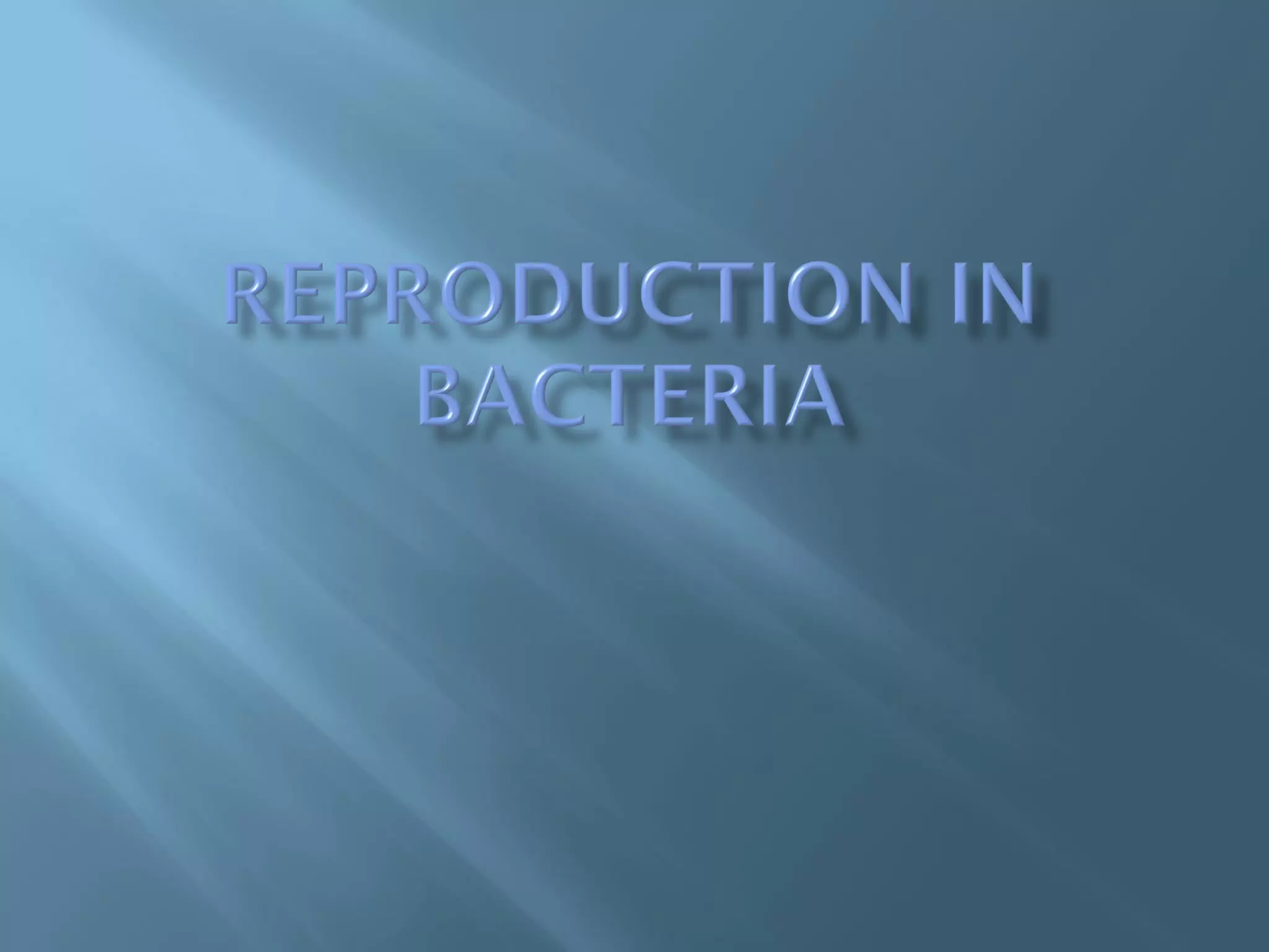 Reproduction in bacteria | PDF
