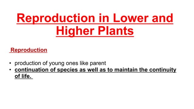 Reproduction in lower and higher plants | PPTX | Infertility ...