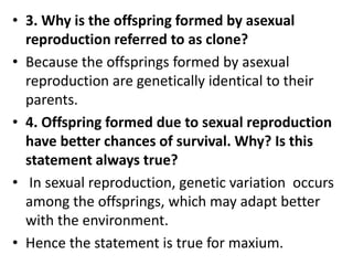 Reproduction in organism NCERT Question and Answer by mohanbio2013 | PPT