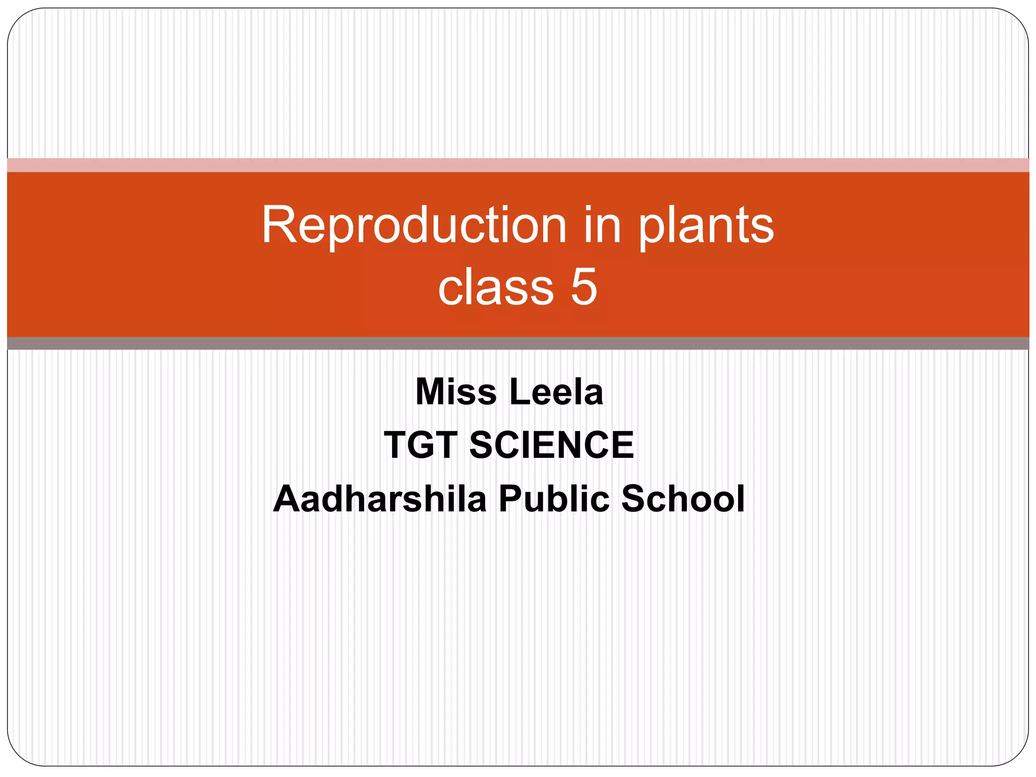 Reproduction in plants | PPTX