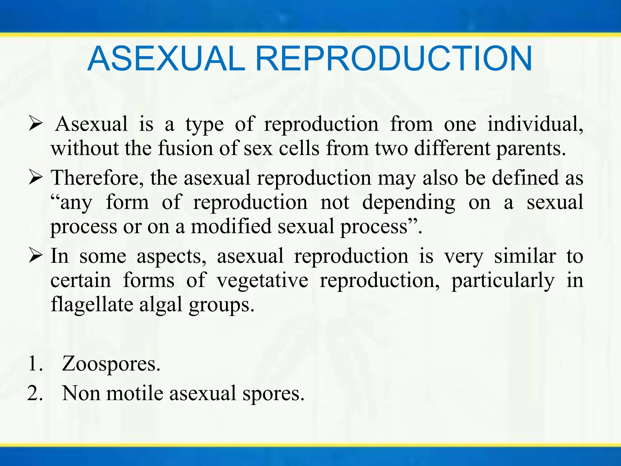 Reproduction of Algae | Vegetative, Asexual & Sexual reproduction | PPTX