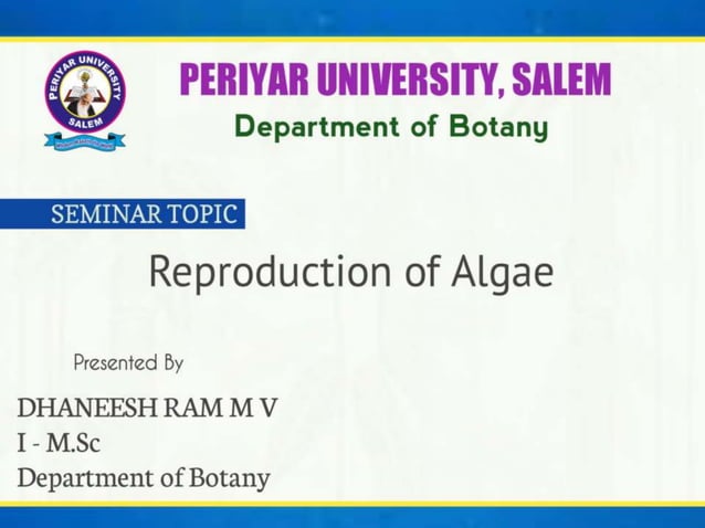 Reproduction of Algae | Vegetative, Asexual & Sexual reproduction | PPTX