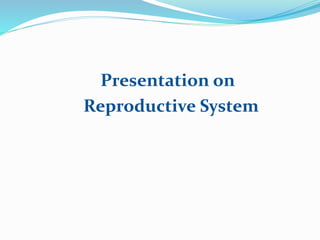 Reproductive System Male and female | PPTX