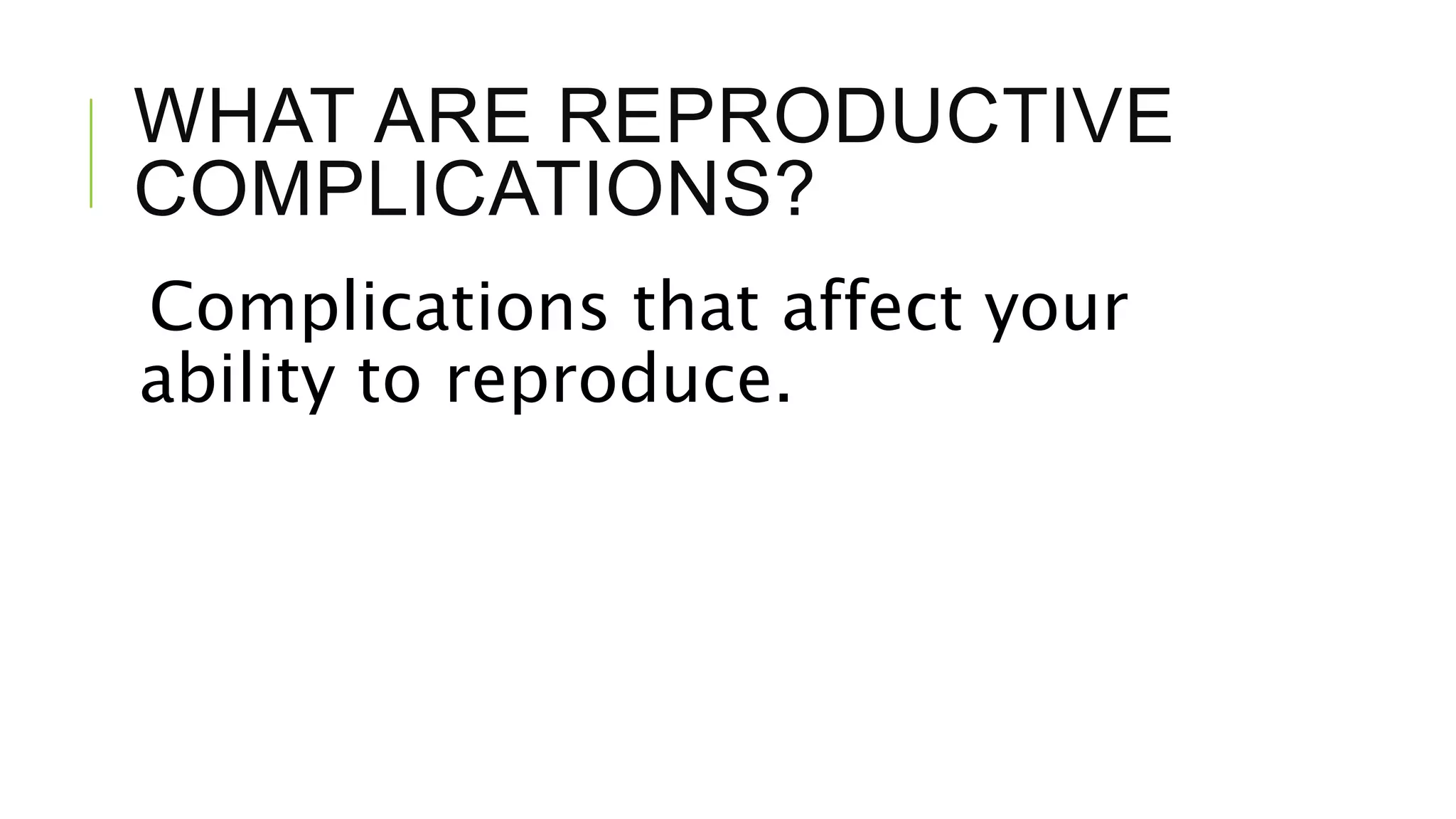 Reproductive and pregnancy complications | PPT