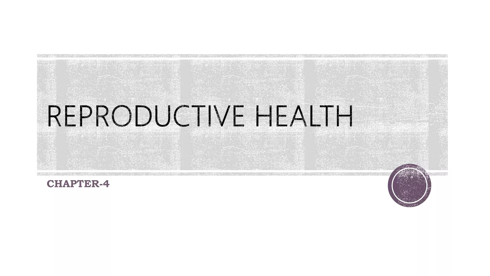 REPRODUCTIVE HEALTH | PPTX