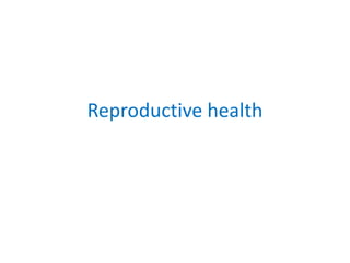 Reproductive health | PPT