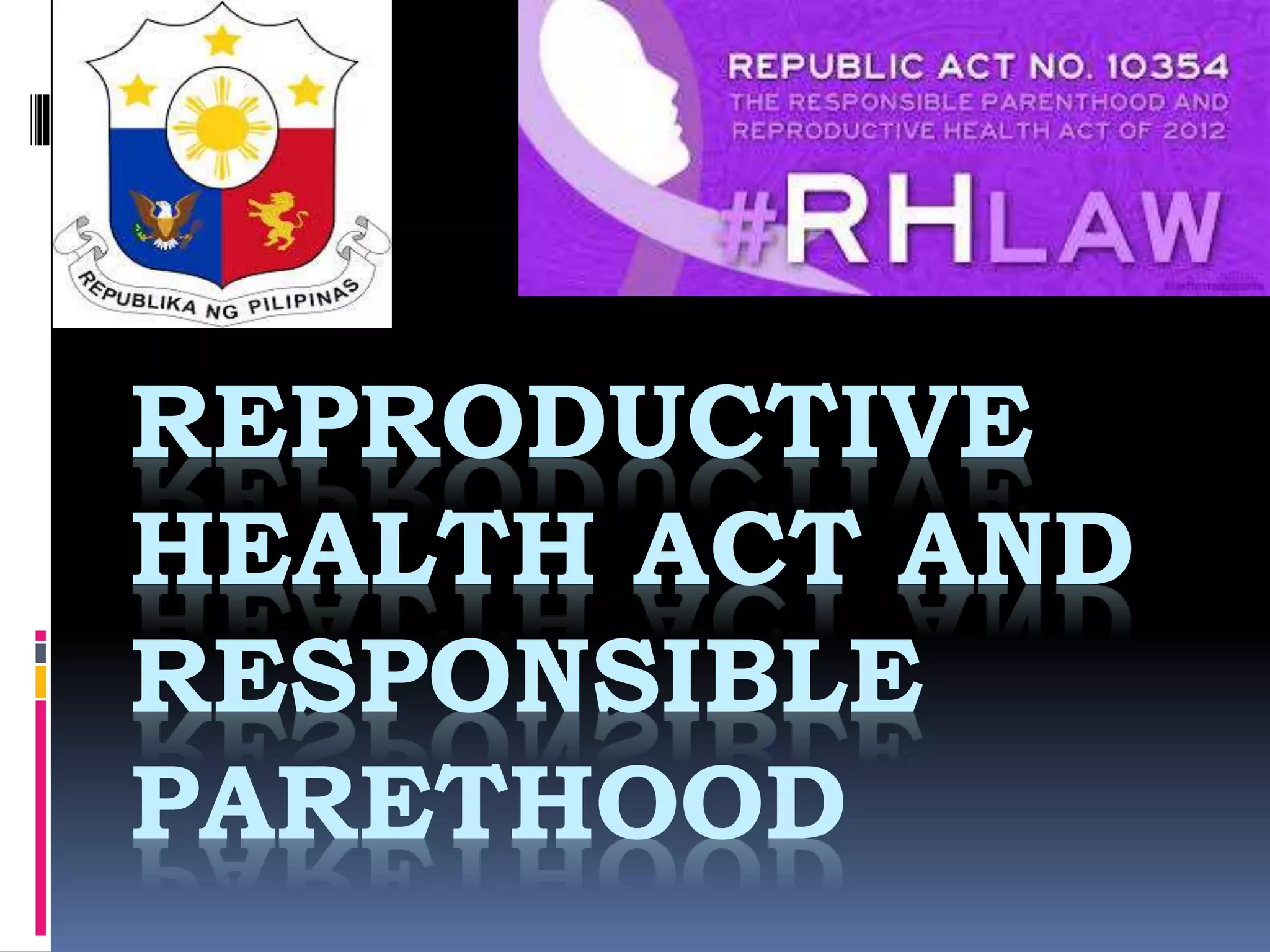 Reproductive health act and responsible parethood | PPTX