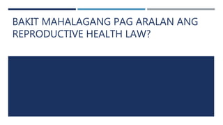 Reproductive health law ppt | PPTX
