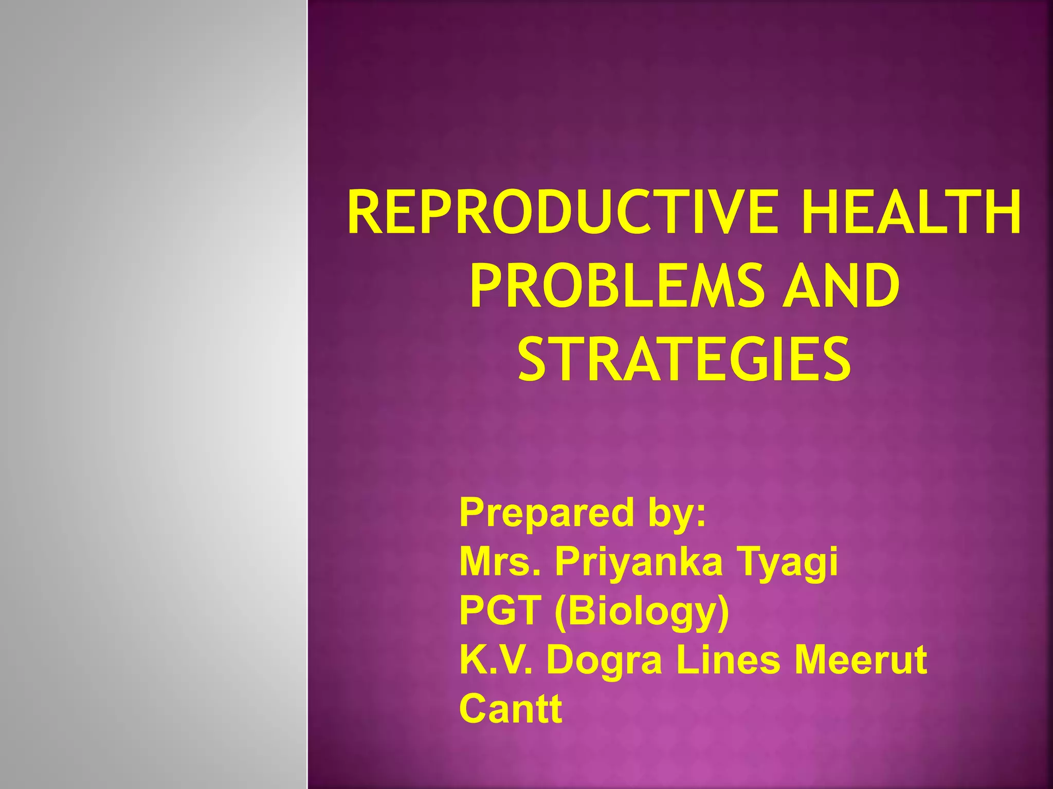 REPRODUCTIVE HEALTH PROBLEMS AND STRATEGIES.pptx
