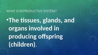 Junior High School Lesson on REPRODUCTIVE SYSTEM.pptx