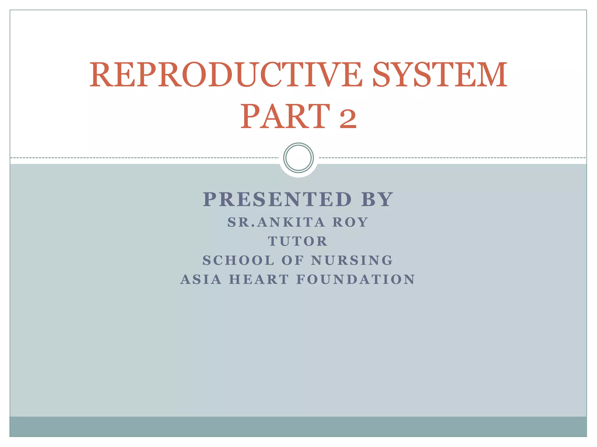 Reproductive system 2 | PPTX