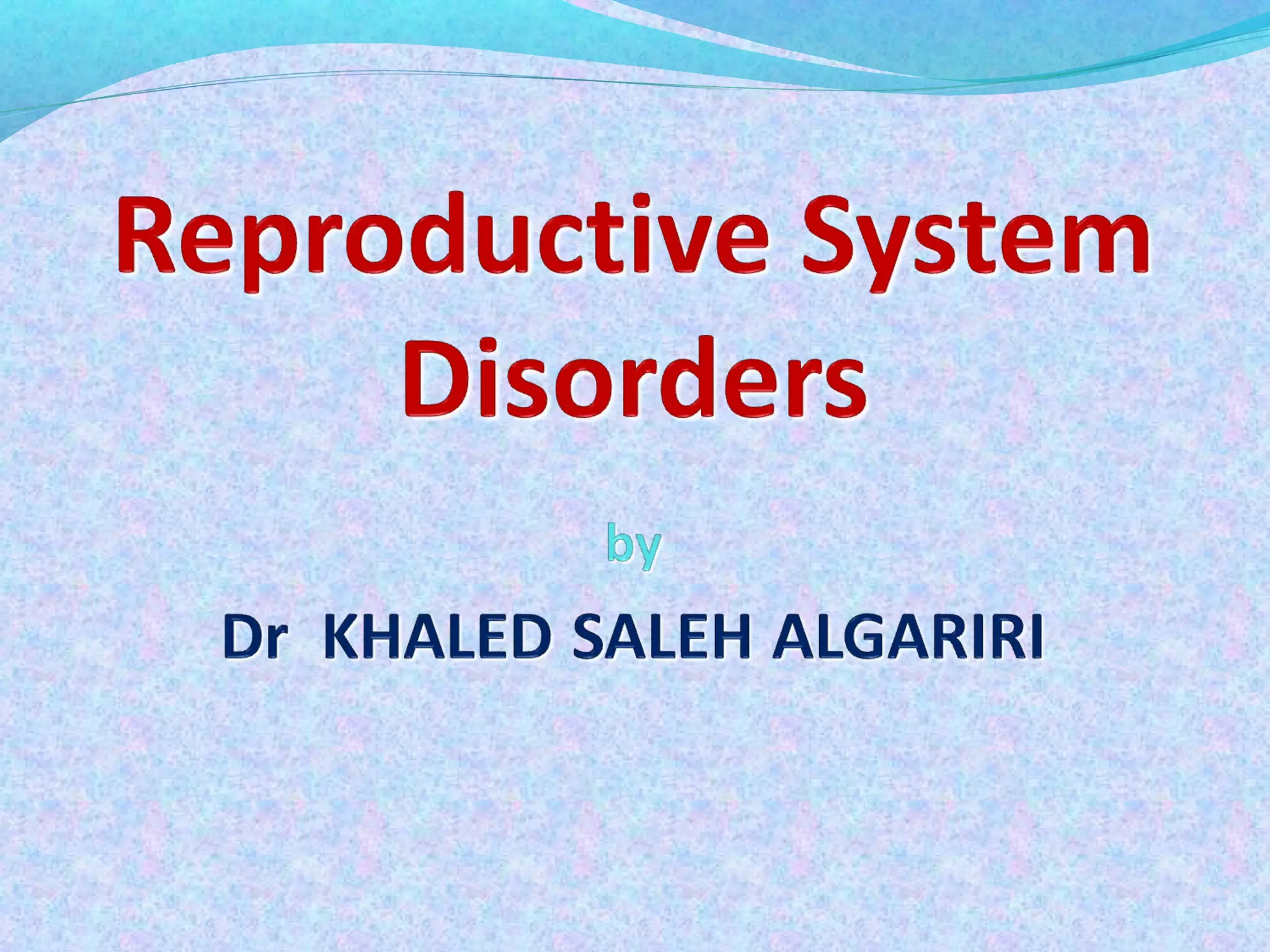 Reproductive systemdisorders | PPT