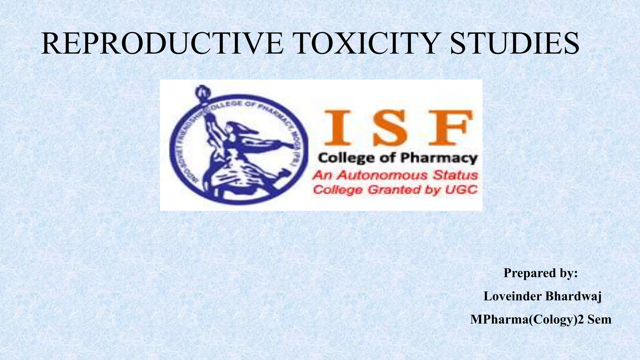 Reproductive toxicity studies | PPTX