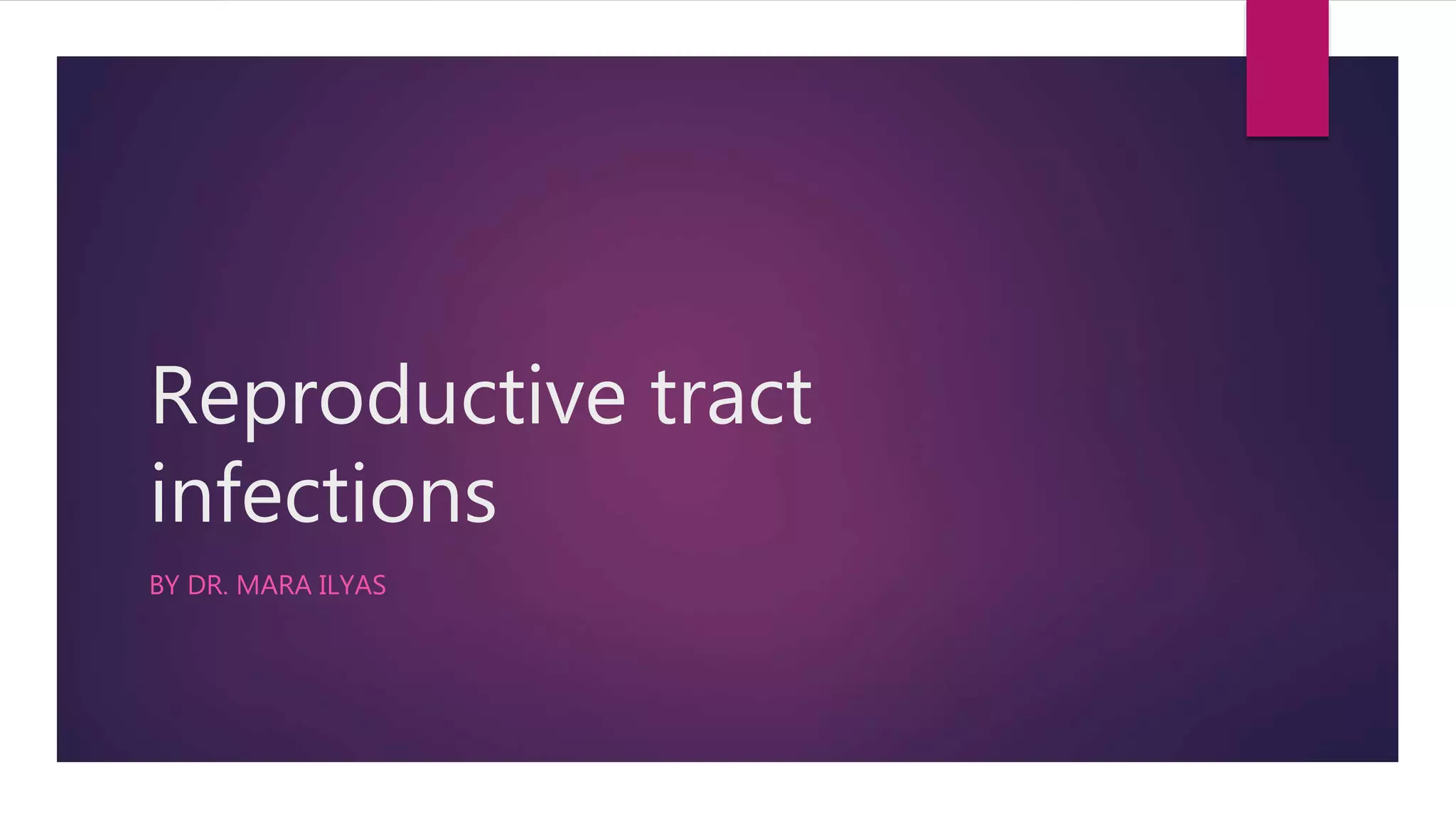 reproductive tract infections.pptx