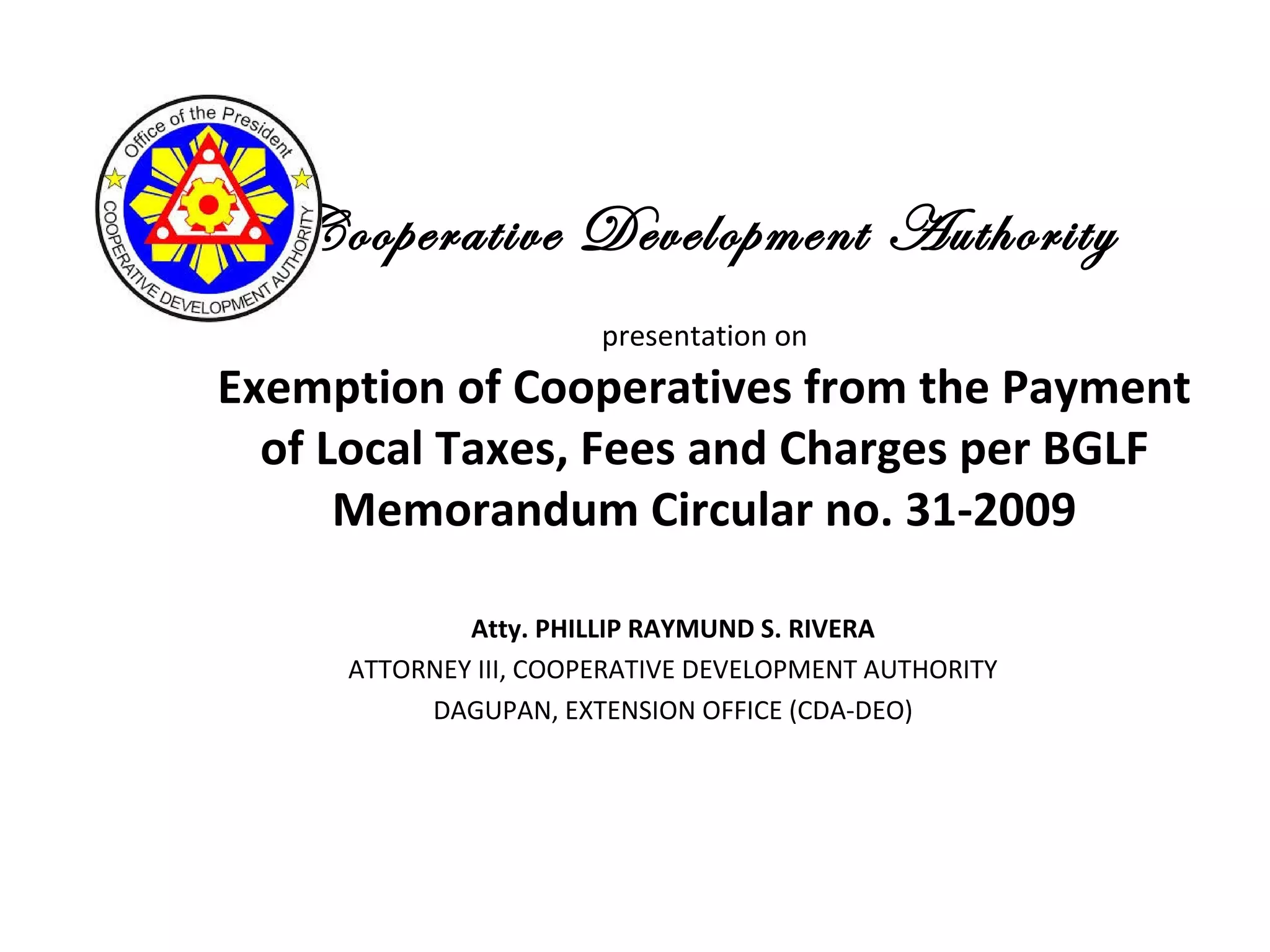 Exemption of Cooperatives from the payment of local taxes, fees, and charges per BGLF MC No. 31 ...