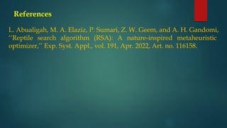 Reptile search algorithm (RSA) (Swarm intelligence) | PPTX