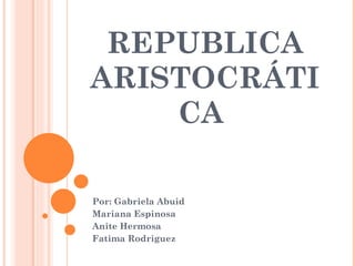 Republica aristocrática | PPT