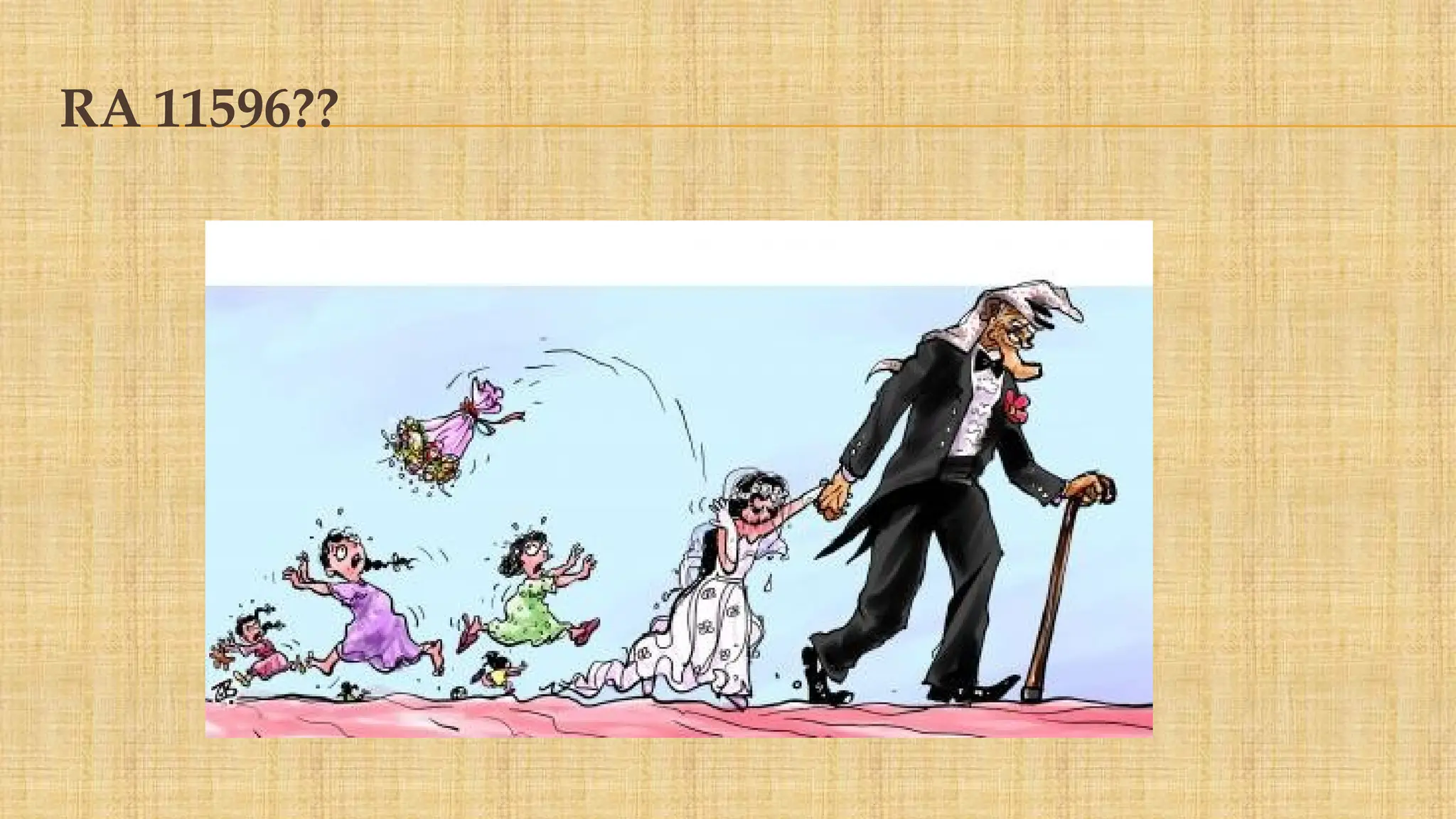 Republic Act 11596 (Anti Child Marriage Act).pptxAN ACT PROHIBITING THE ...